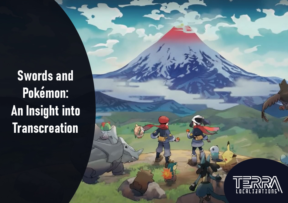 Swords and Pokémon: An Insight into Transcreation - Terra Localizations