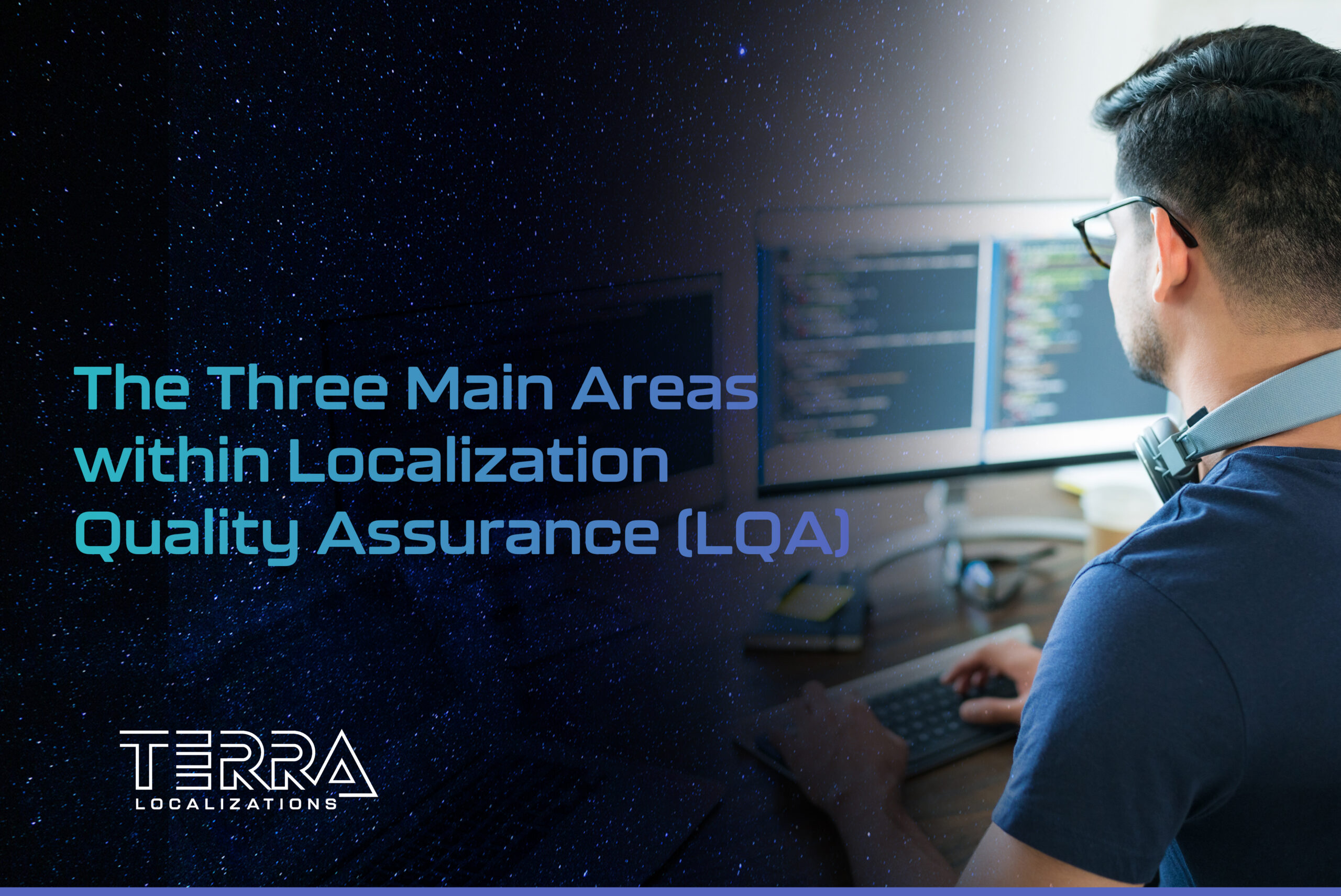 The Three Main Areas within Localization Quality Assurance (LQA ...