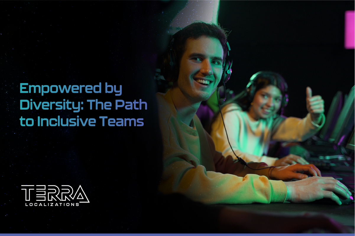 Empowered by Diversity: The Path to Inclusive Teams - Terra Localizations