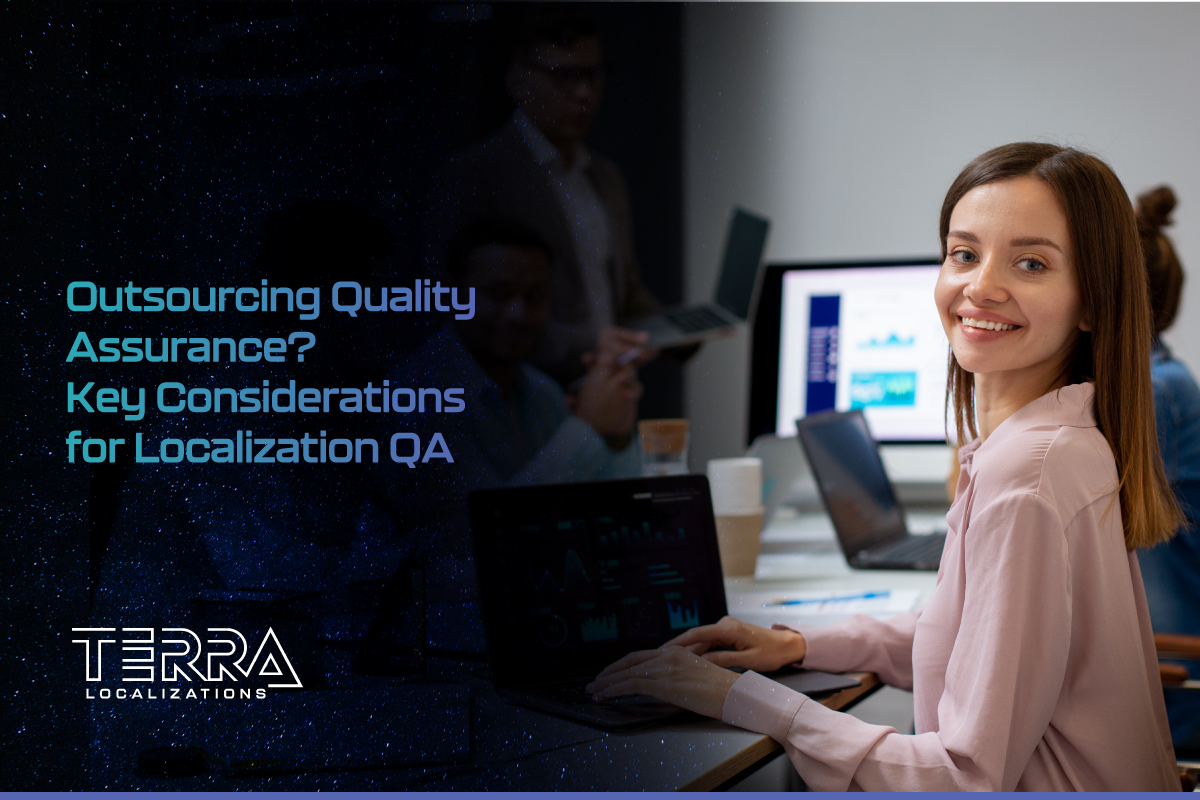Outsourcing Quality Assurance? Key Considerations for LQA