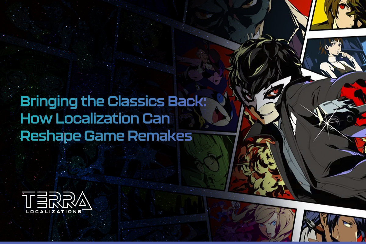 How Localization Can Reshape Game Remakes - Terra Localizations